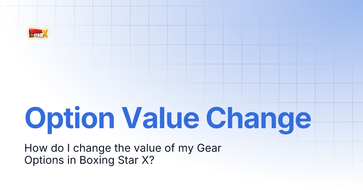 Option Value Change | Boxing Star X Option Value Change | Boxing Star X