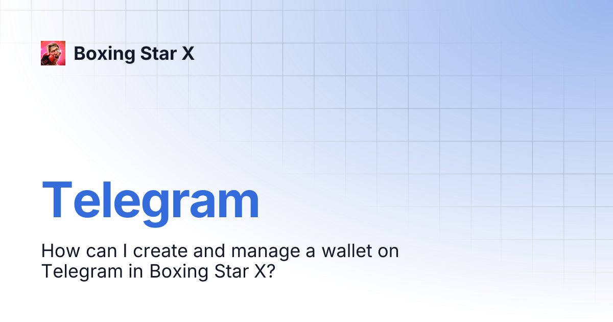 Telegram | Boxing Star X
