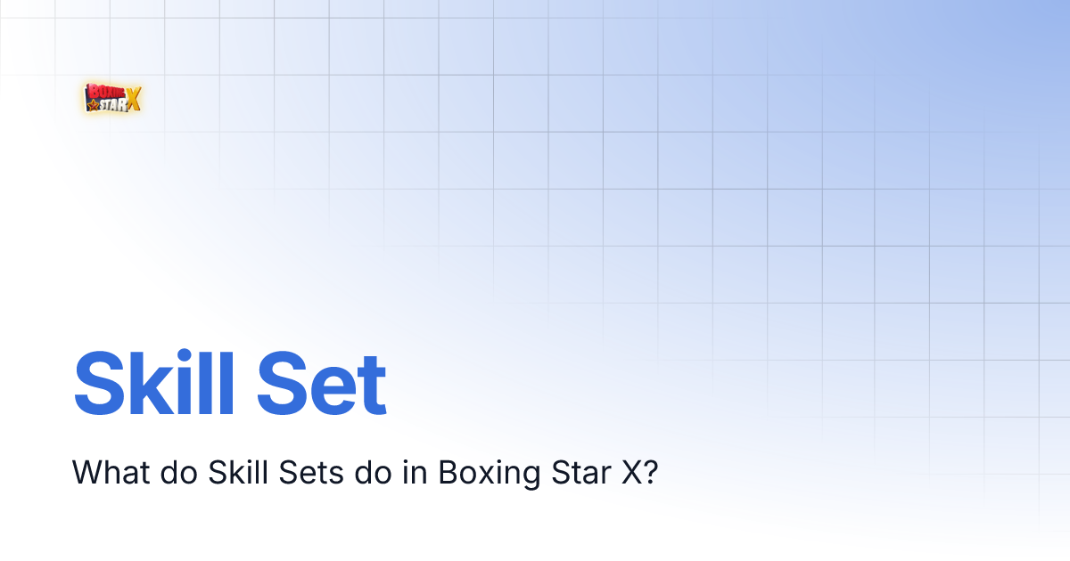 Skill Set | Boxing Star X