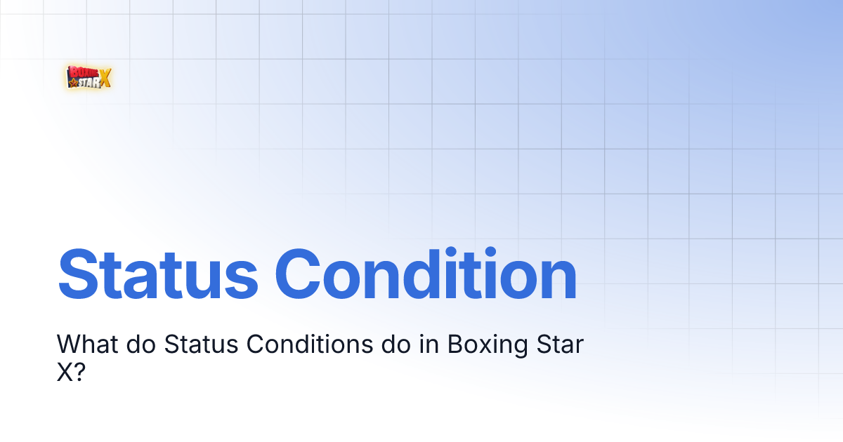 Status Condition | Boxing Star X