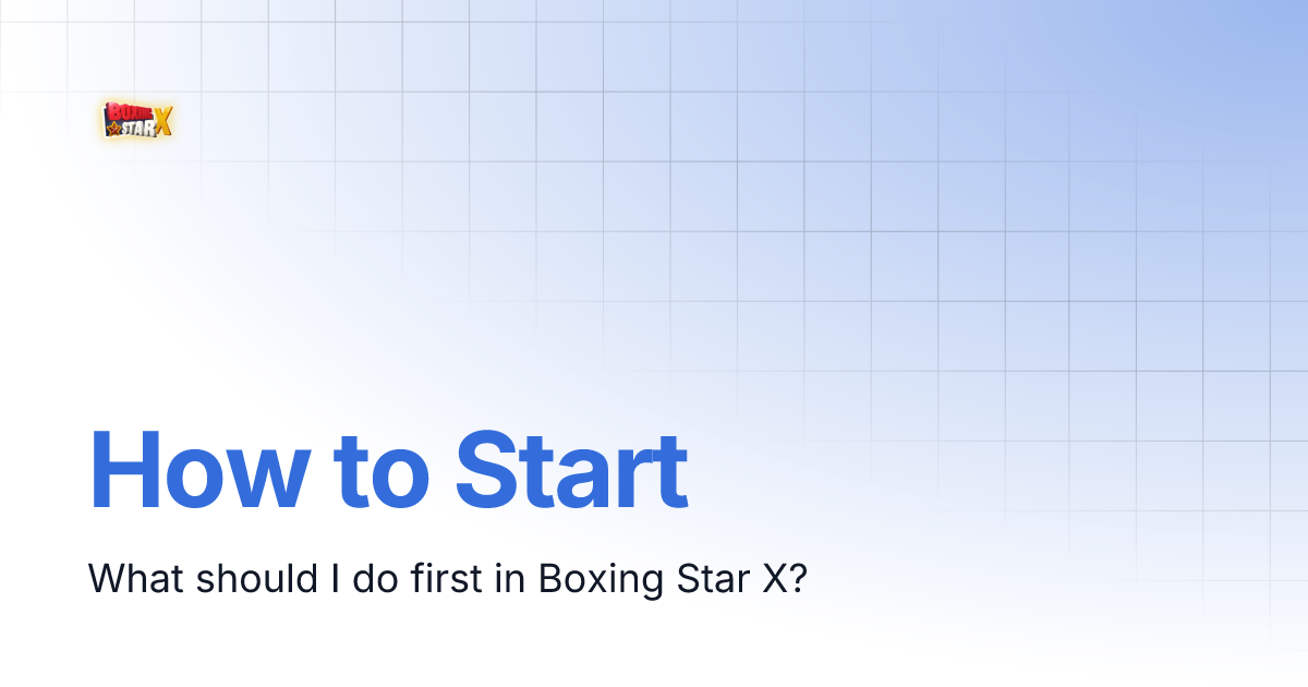 How to Start | Boxing Star X