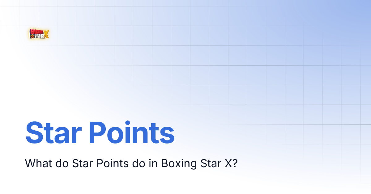Star Points | Boxing Star X