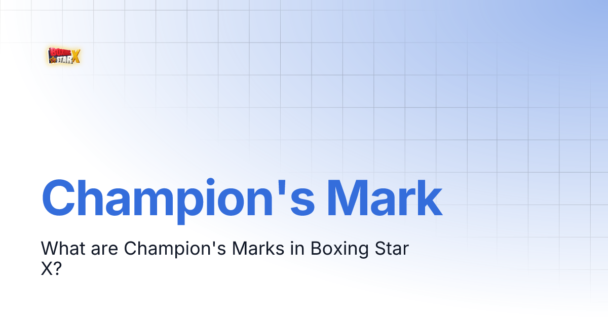 Champion's Mark | Boxing Star X